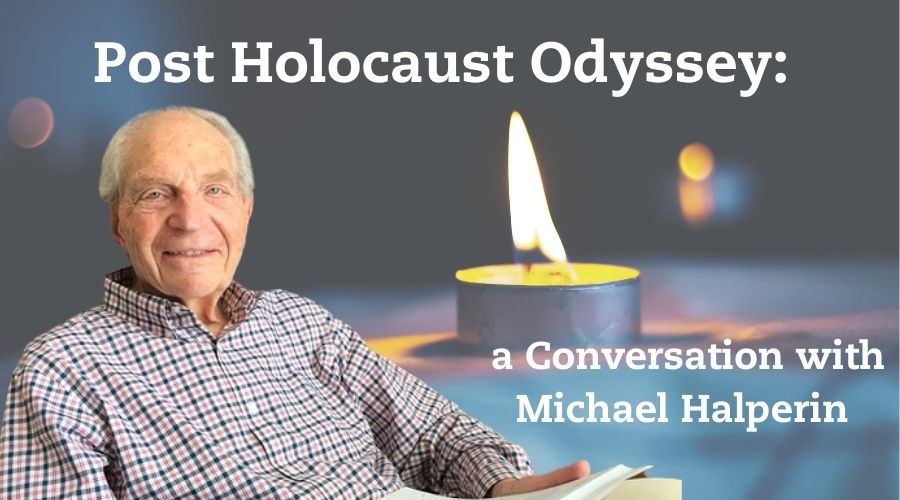 Post Holocaust Odyssey: Conversation with Michael Halperin | American ...