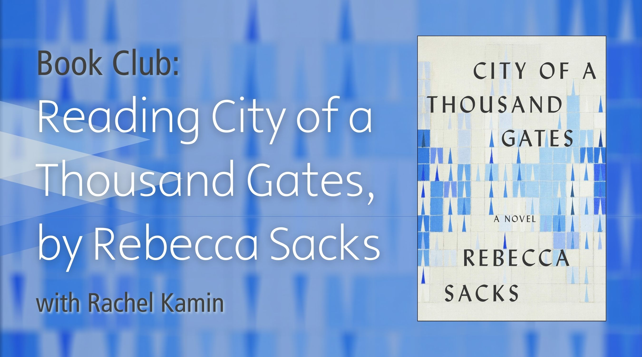 Book Club: Reading of City of a Thousand Gates, by Rebecca Sacks ...