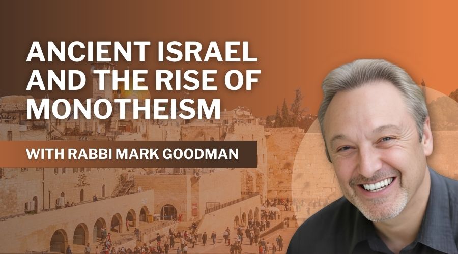 Ancient Israel and the Rise of Monotheism | American Jewish University